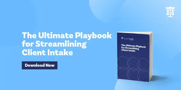 The Ultimate Playbook for Streamlining Client Intake - Law Ruler